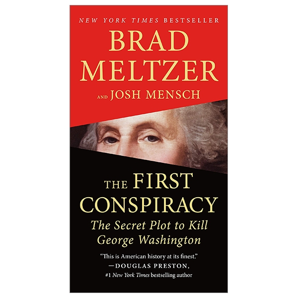 The First Conspiracy: The Secret Plot To Kill George Washington ...
