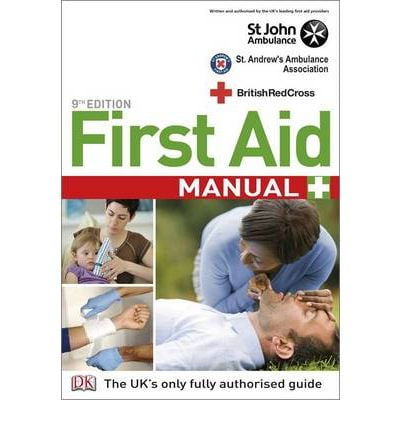 First Aid Manual: The Step by Step Guide for Everyone
