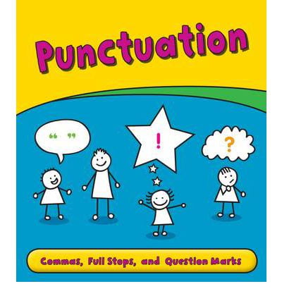 Punctuation: Commas, Full Stops, and Question Marks