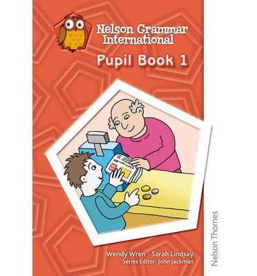 Nelson Grammar International Pupil Book 1 - FAHASA.COM