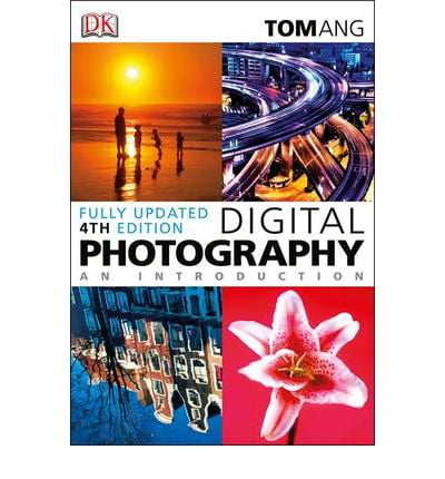 Digital Photography an Introduction - FAHASA.COM