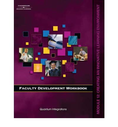 Faculty Development Companion Workbook: Creating an Innovative Learning ...