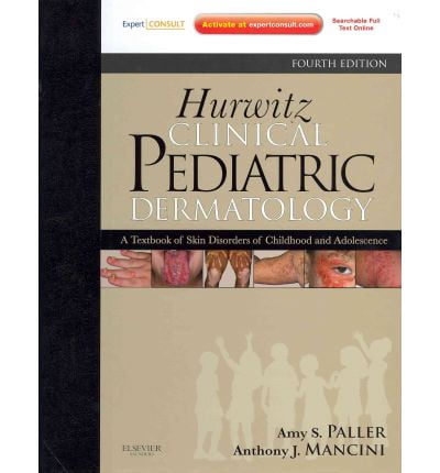 Hurwitz Clinical Pediatric Dermatology: A Textbook of Skin Disorders of ...