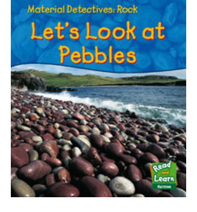 Rock: Let's Look at Pebbles