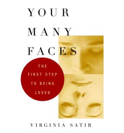 Your Many Faces: The First Step to Being Loved