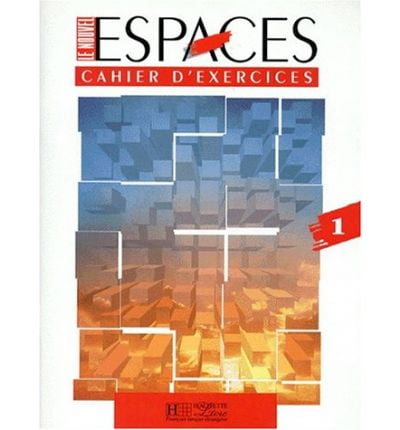 Le Nouvel Espaces Cahier d'Exercices: Cahier d'Exercices 1 - FAHASA.COM
