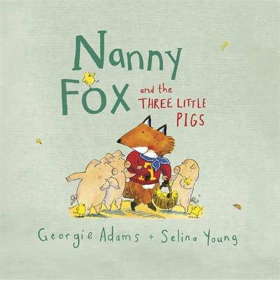 Nanny Fox & the Three Little Pigs