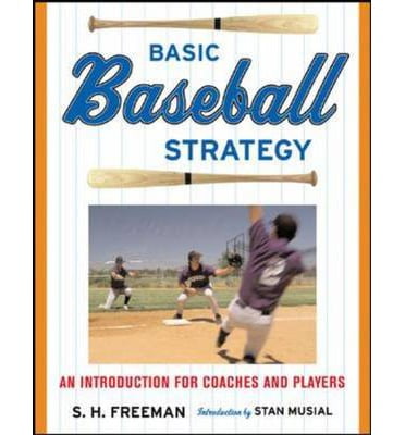 Basic Baseball Strategy: An Introduction for Coaches and Players