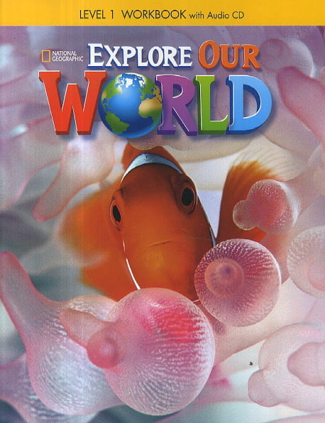 Explore Our World 1: Workbook - FAHASA.COM