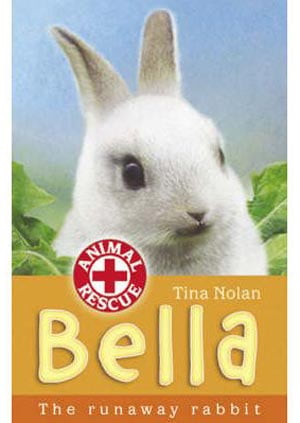 Bella : The Runaway Rabbit