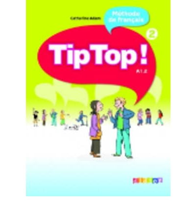 Tip Top! : Livre De L'Eleve 2 - FAHASA.COM