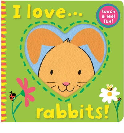 I Love... Rabbits!