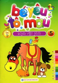 Sách Bé Yêu Tô Màu (Tập 5) - Động Vật Nuôi - FAHASA.COM