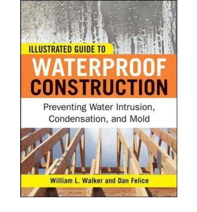 Water-resistant Design and Construction: An Illustrated Guide to ...