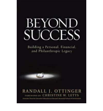 Beyond Success: Building a Personal, Financial, and Philanthropic Legacy