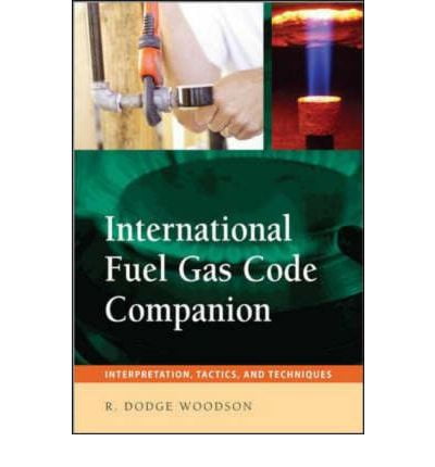 International Fuel Gas Code Companion: Interpretation, Tactisc and ...