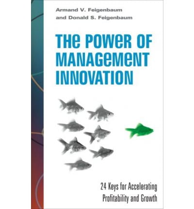 The Power of Management Innovation: 24 Keys for Accelerating ...
