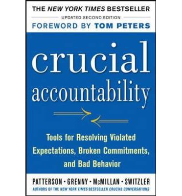 Crucial Accountability: Tools for Resolving Violated Expectations ...