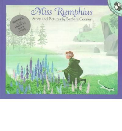 Miss Rumphius: Story and Pictures