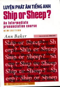 Sách Phát Âm Tiếng Anh Ship Or Sheep (Không CD) - FAHASA.COM