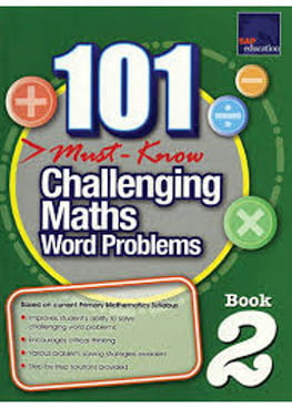 101 Must Know Challenging Maths Word Problems Book 2