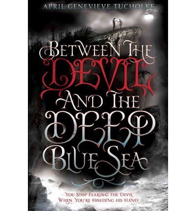 Between the Devil and the Deep Blue Sea