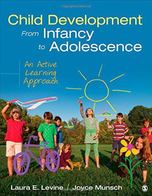 Child Development from Infancy to Adolescence : An Active Learning Approach