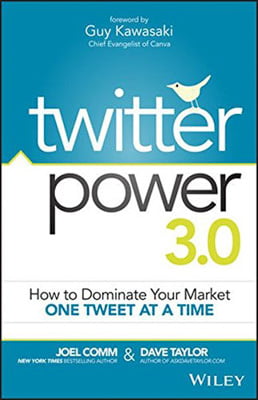 Twitter Power 3.0 : How to Dominate Your Market One Tweet at a Time ...