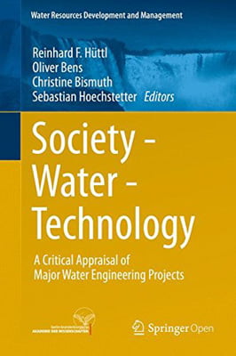Society - Water - Technology 2016 : A Critical Appraisal of Major Water ...