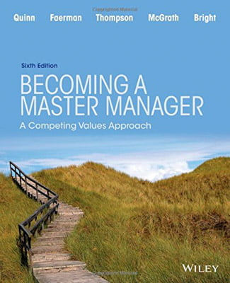 Becoming a Master Manager : A Competing Values Approach