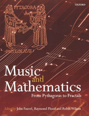 Music and Mathematics : from Pythagoras to Fractals - FAHASA.COM