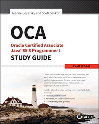 OCA: Oracle Certified Associate Java SE 8 Programmer I Study Guide : Exam 1Z0-808 - FAHASA.COM