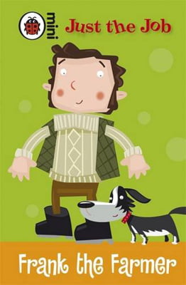 Just The Job Frank The Farmer - FAHASA.COM