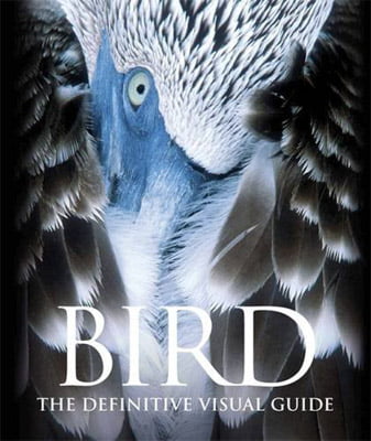 Bird: The Definitive Visual Guide