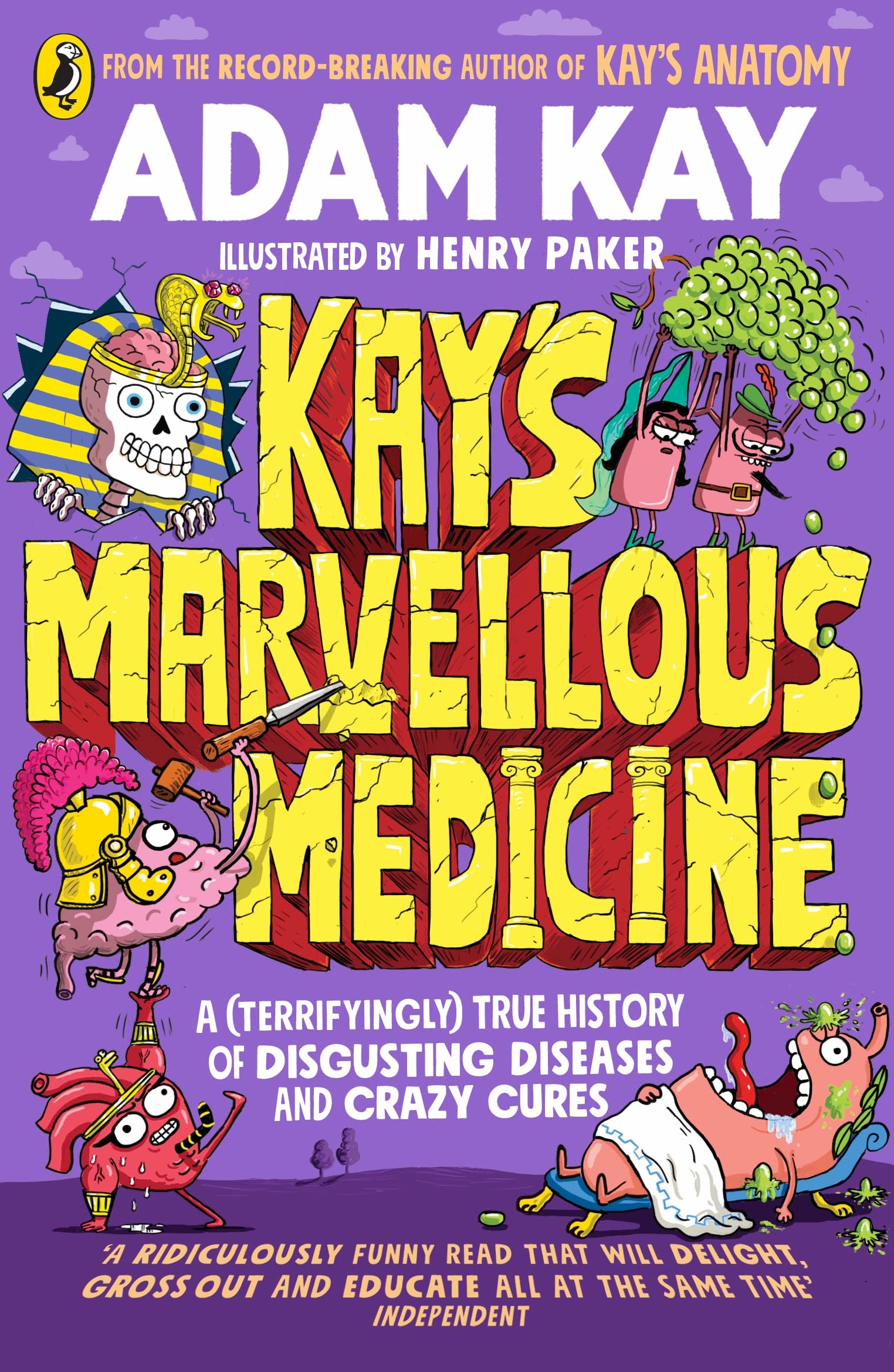 Kay's Marvellous Medicine A (Terrifyingly) True History Of Disgusting ...