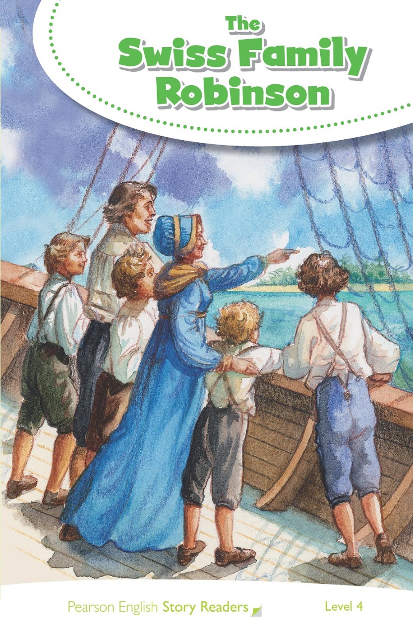 Level 4: The Swiss Family Robinson (Pearson English Story Readers ...