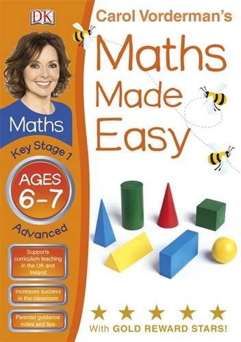 Maths Made Easy Ages 6-7 Key Stage 1 Advanced (Carol Vorderman's Maths ...