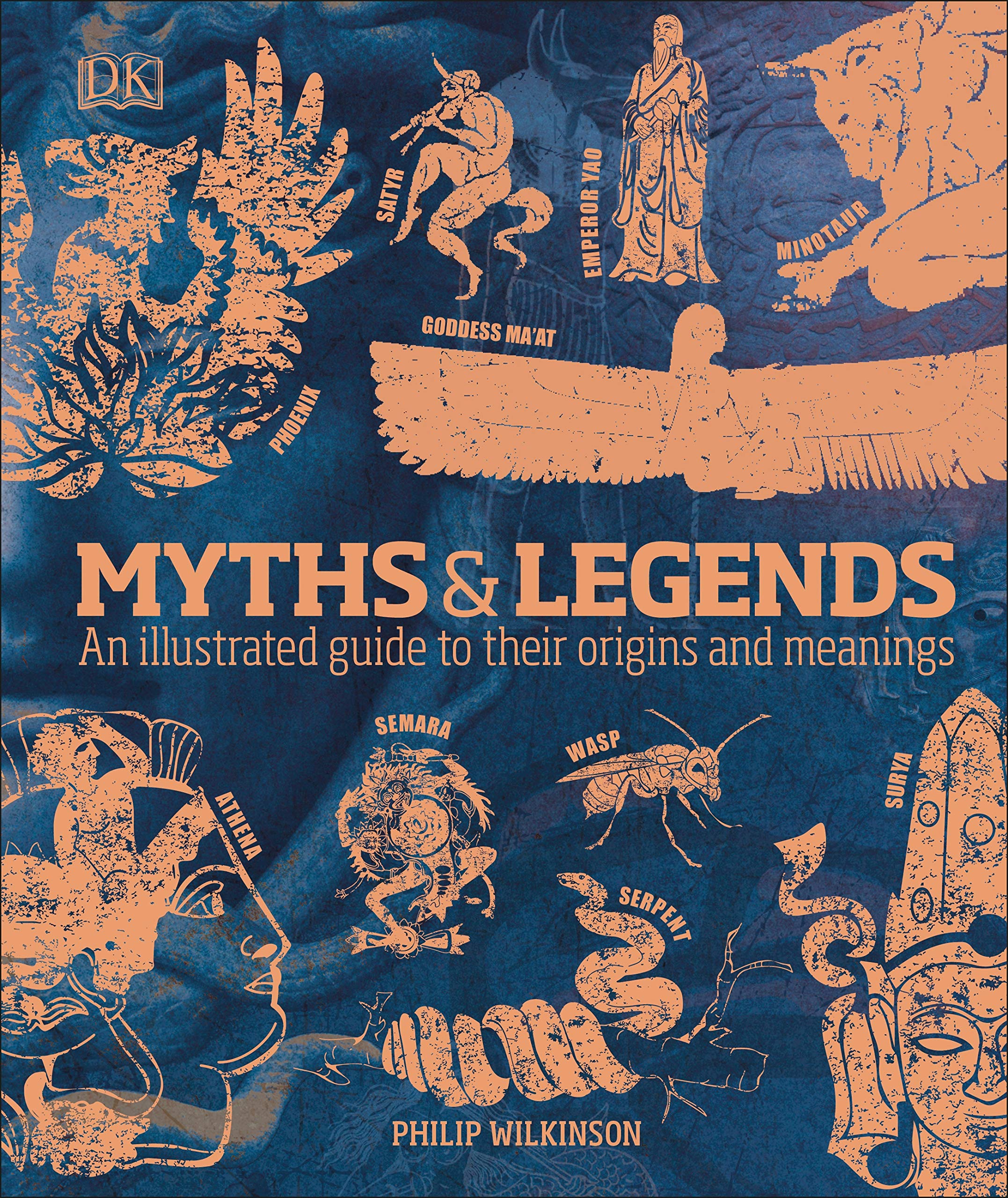 Myths & Legends: An Illustrated Guide To Their Origins And Meanings ...