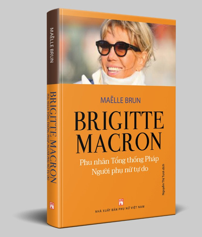 Brigitte Macron - Phu Nhân Tổng Thống Pháp - Người Phụ Nữ Tự Do PDF ...