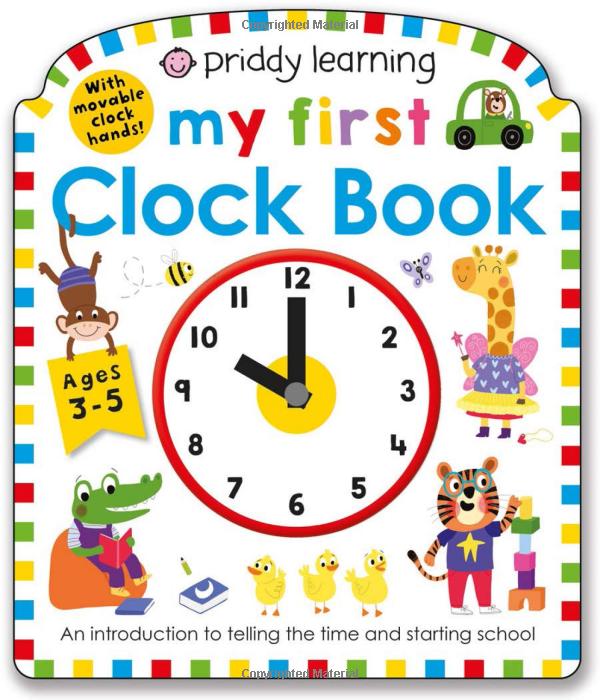 Priddy Learning: My First Clock Book: An Introduction To Telling Time ...