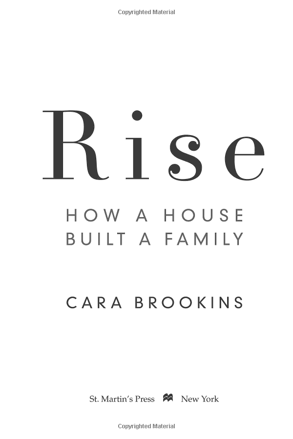 Rise: How a House Built a Family