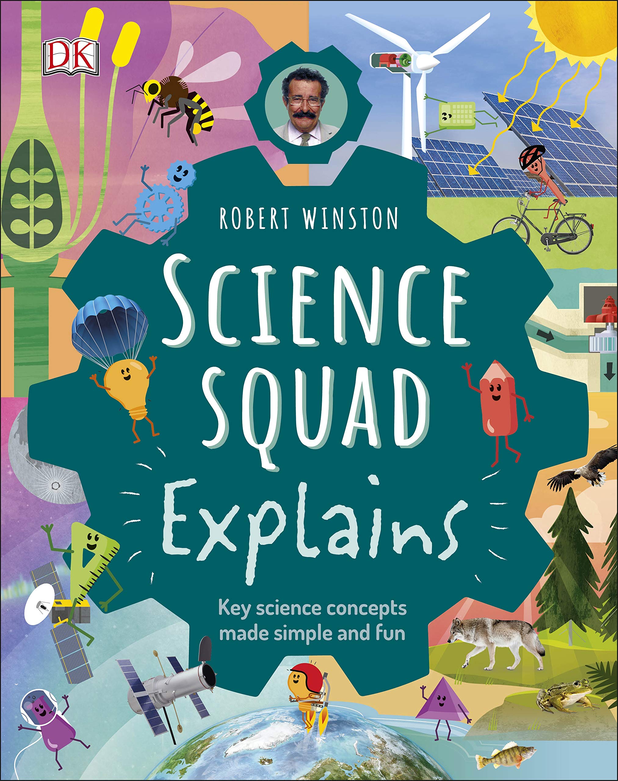 Robert Winston Science Squad Explains: Key Science Concepts Made Simple ...