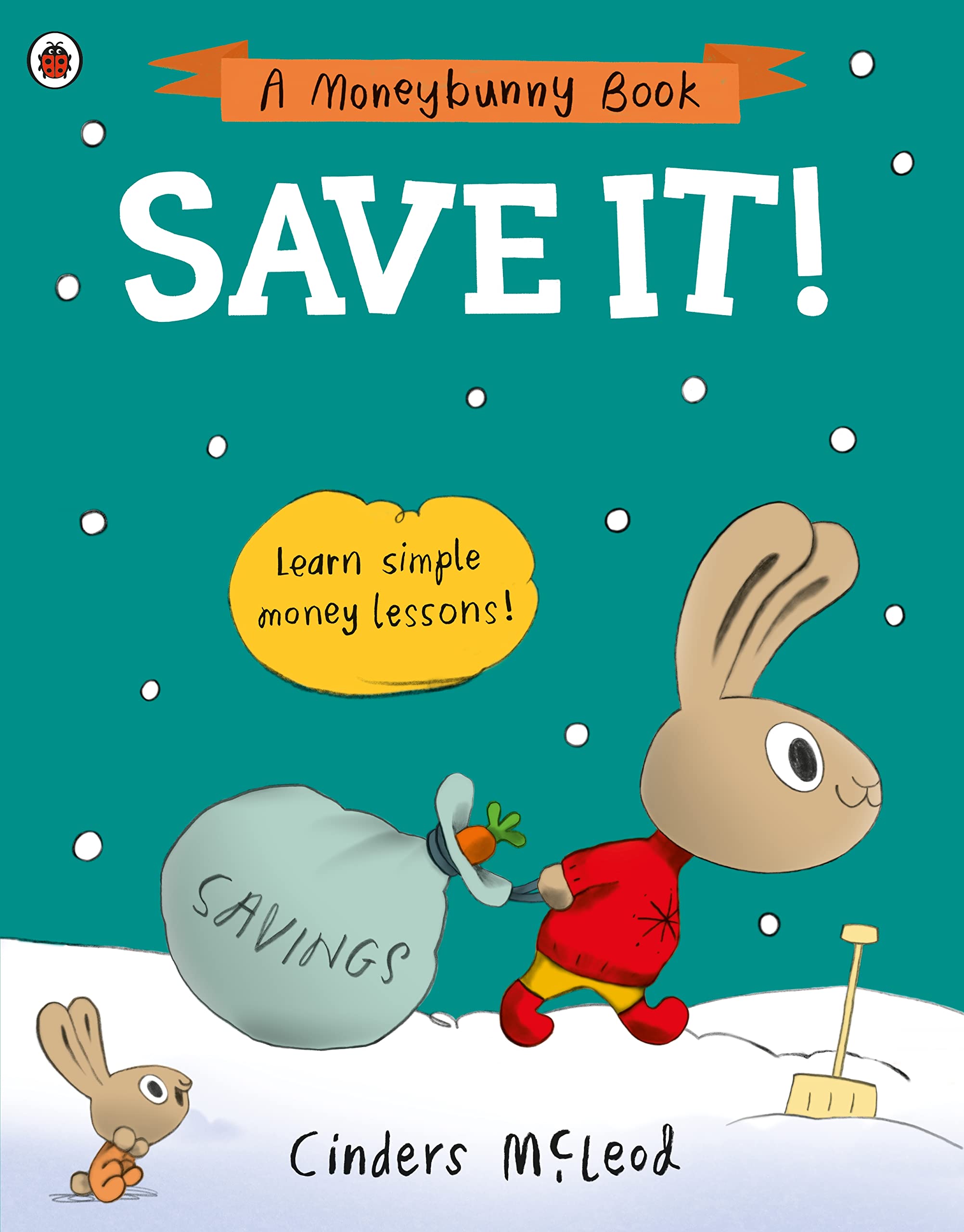 Save It!: Learn Simple Money Lessons (A Moneybunny Book) - FAHASA.COM