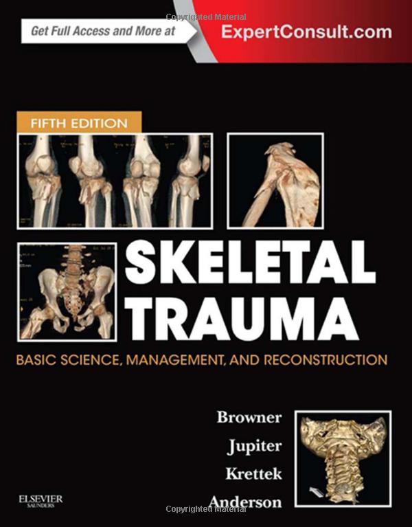 Skeletal Trauma: Basic Science, Management, and Reconstruction