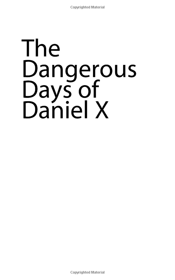 Daniel X Book 1: The Dangerous Days Of Daniel X