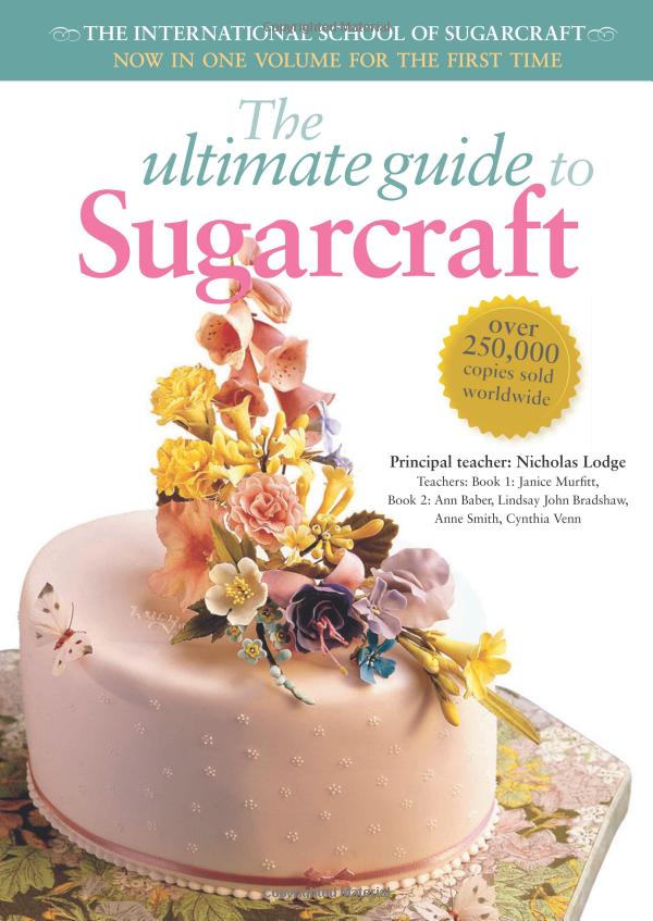 The Ultimate Guide to Sugarcraft