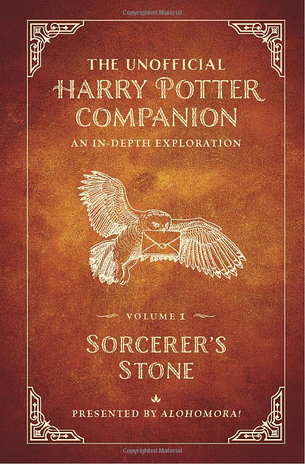 The Unofficial Harry Potter Companion Volume 1: Sorcerer's Stone: An In ...