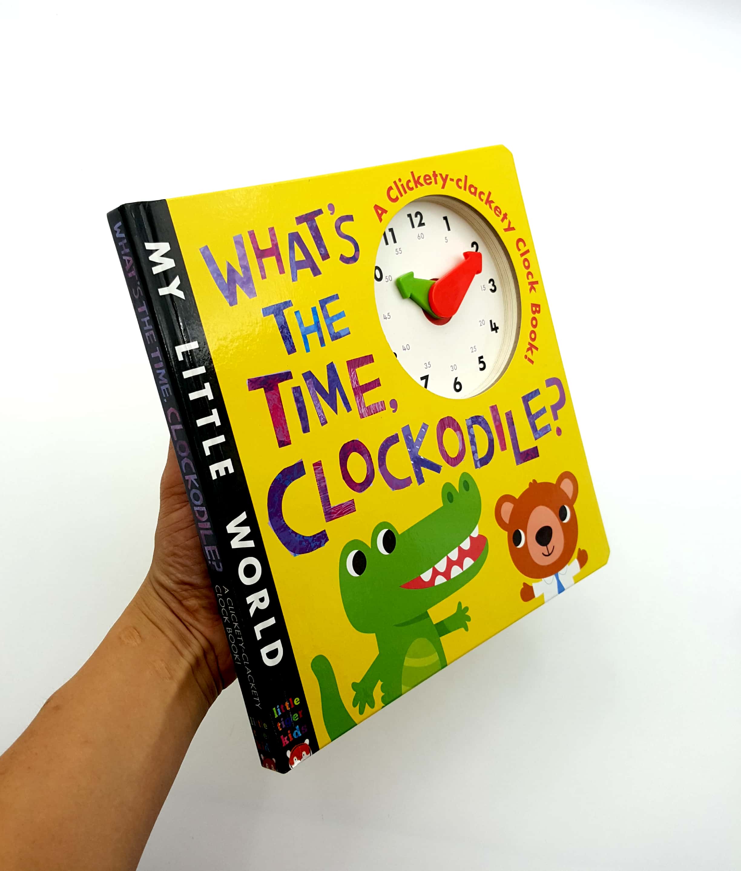 What's the Time, Clockodile? : A Clickety-Clackety Clock Book! - FAHASA.COM