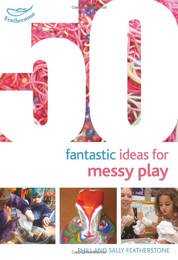 50 Fantastic Ideas For Messy Play