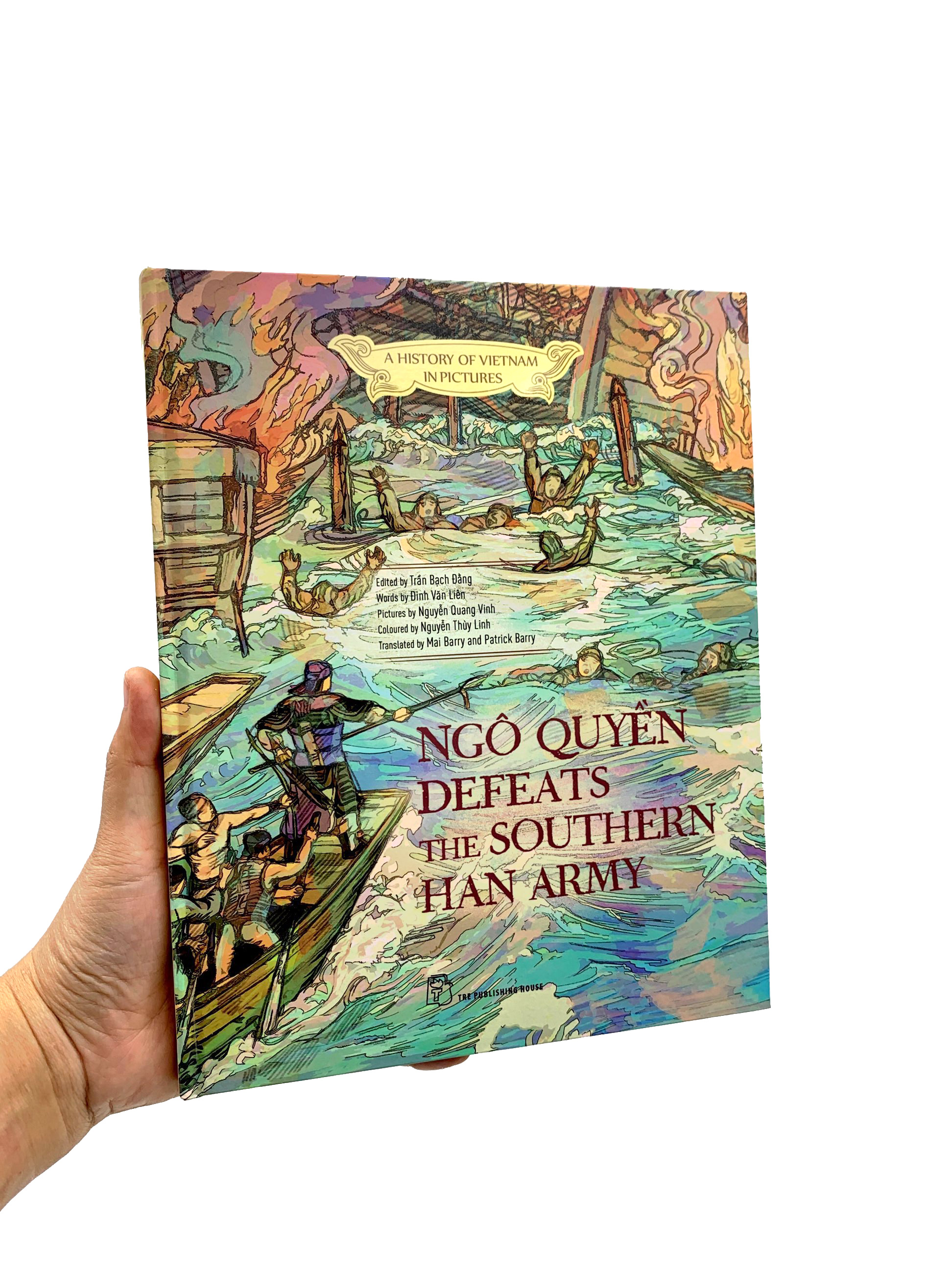 A History Of Vn In Pictures - Ngô Quyền Defeats The Southern Han Army ...